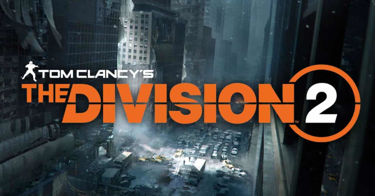 Tom Clancy's The Division 2 Receives Private Beta Dates