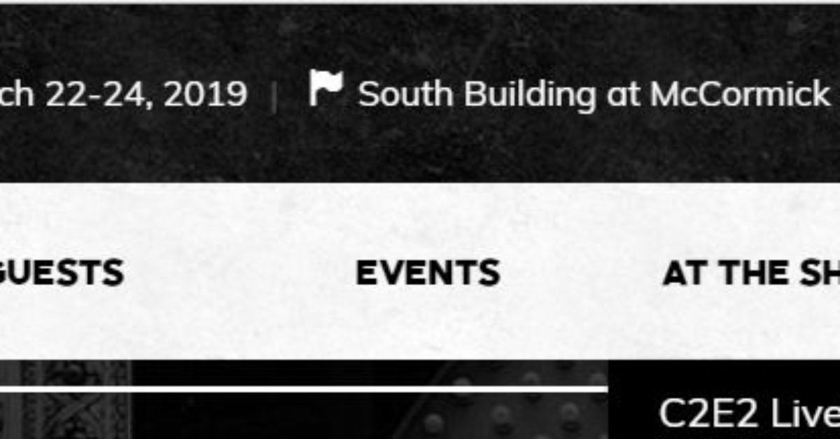 C2E2 Avoids Comic Con Hell Weekend, Moves Forward a Week to March 22nd