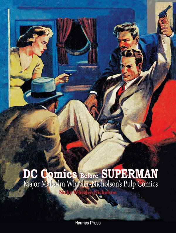 DC Comics Before Superman: Major Malcolm Wheeler-Nicholson's Pulp ...