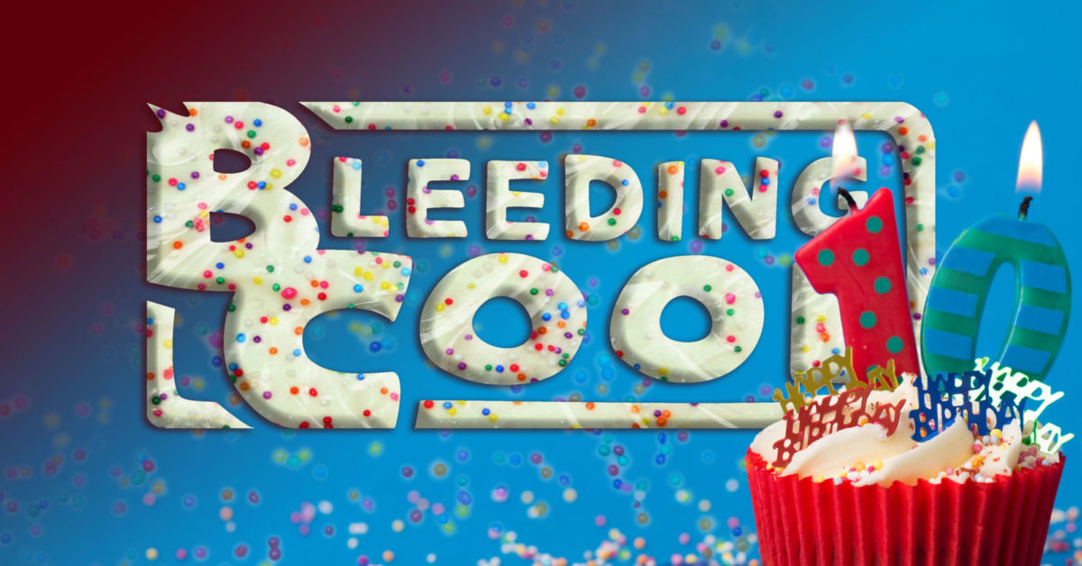 The Comics Industry Roasts and Toasts Bleeding Cool For Its Tenth ...