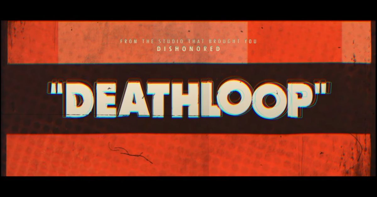 Bethesda Softworks Unveils Deathloop At Their E3 2019 Showcase