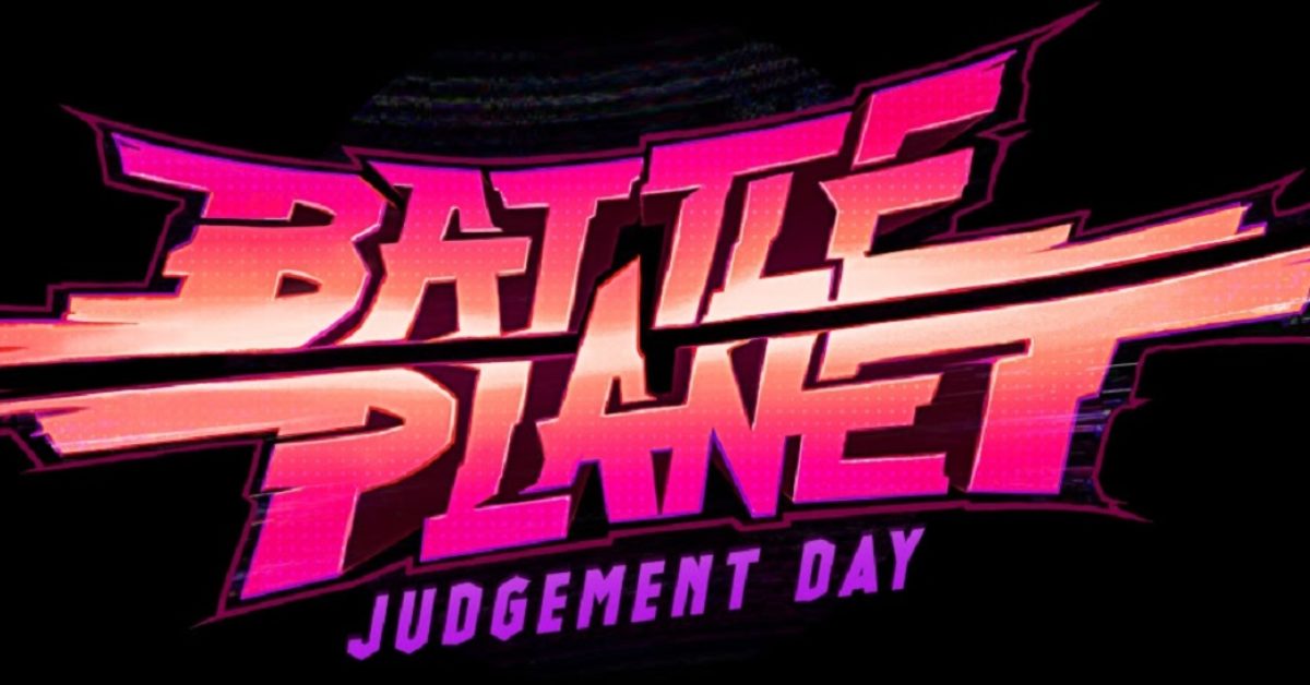 "Battle Planet - Judgement Day" Receives A Launch Trailer
