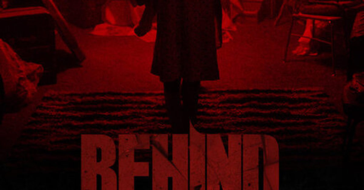 "Behind You" Trailer: Watch The Trailer For Creepy Horror Film Here