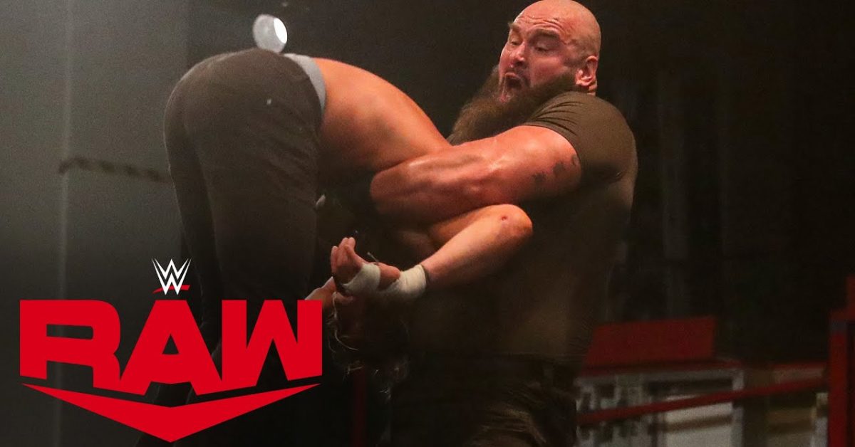 WWE Raw Report - Braun Strowman Finally Comes to Raw Underground
