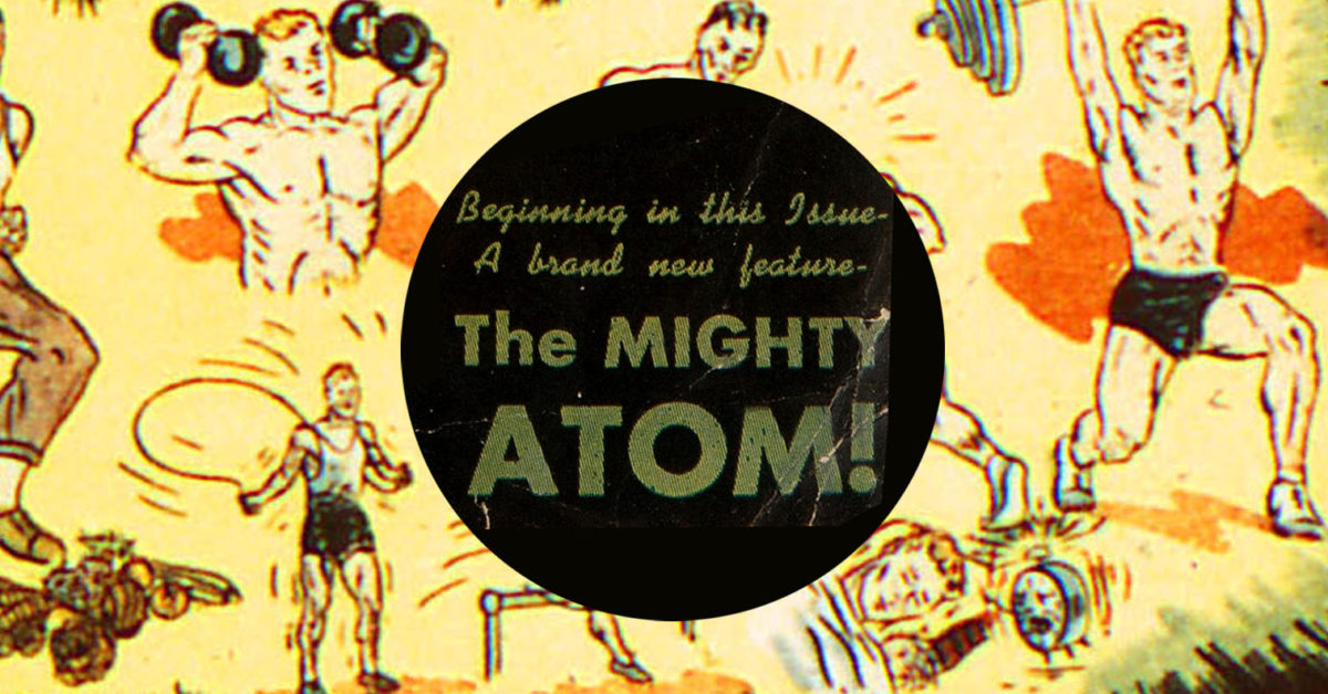 Mighty Atom: The Super-Hero and the People Who Inspired Him