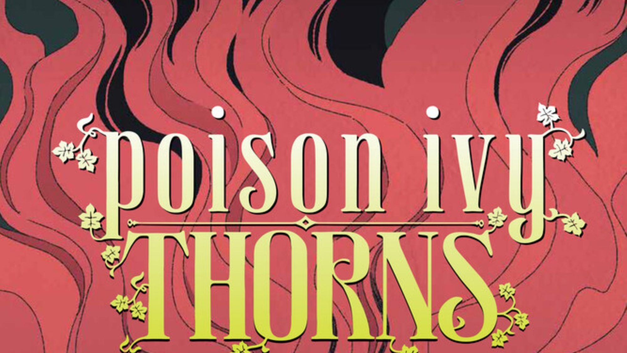 DC Comics Realise That Poison Ivy: Thorns Graphic Novel Exists
