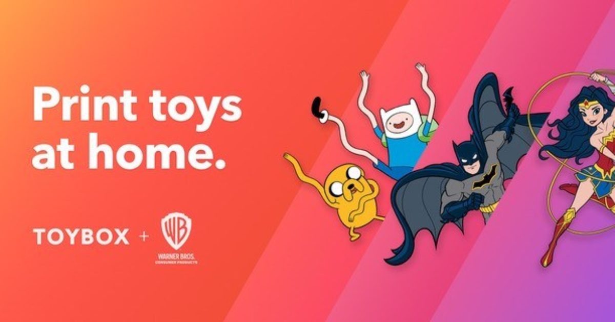 Toybox and Warner Bros. Team Up To Print Toys At Home