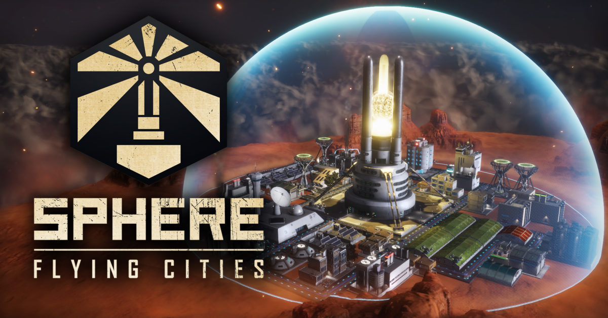 Sphere - Flying Cities Gets A Launch Date In Latest Trailer