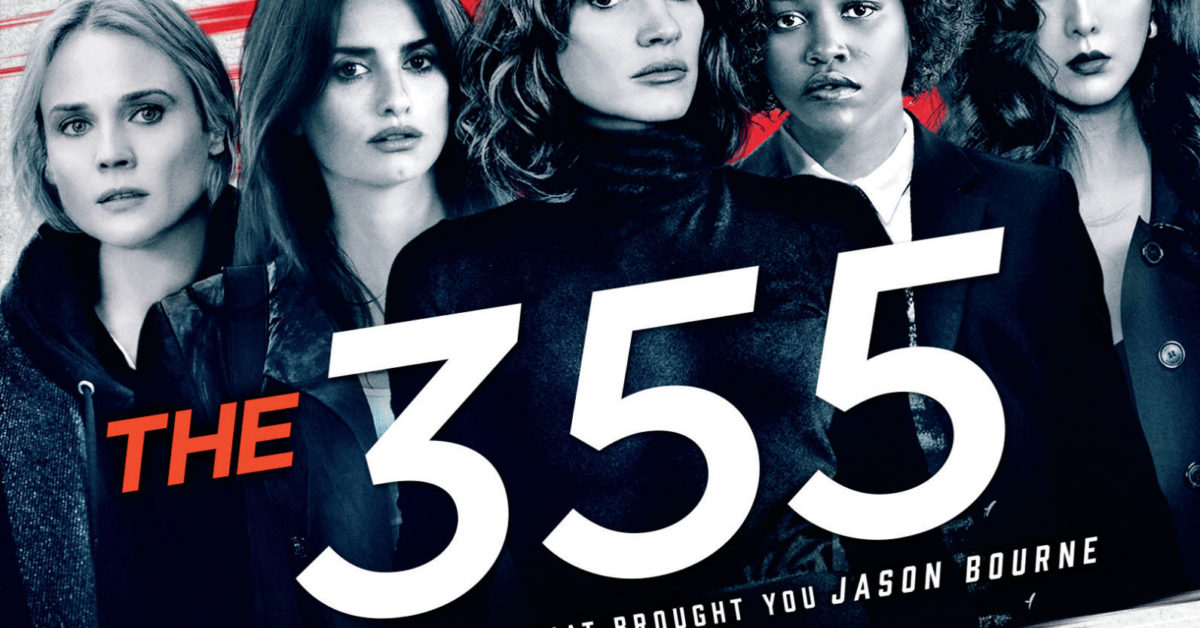 The 355 Is Already Hitting Digital And Blu-ray On February 22nd