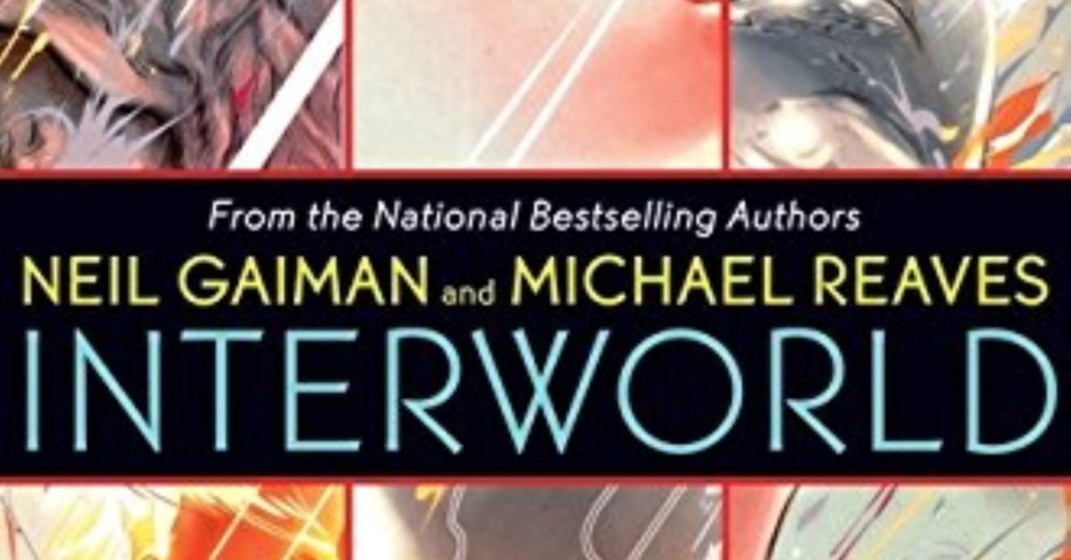 Neil Gaiman & Michael Reaves' InterWorld, a Middle Grade Graphic Novel