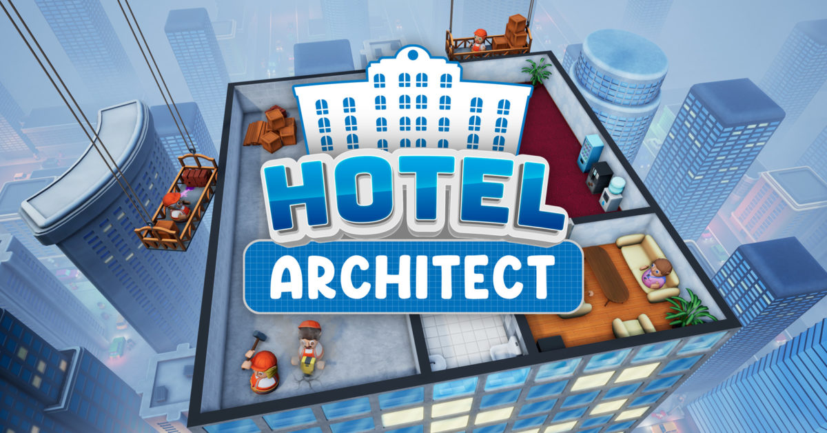 Run A Hotel However You See Fit With Hotel Architect